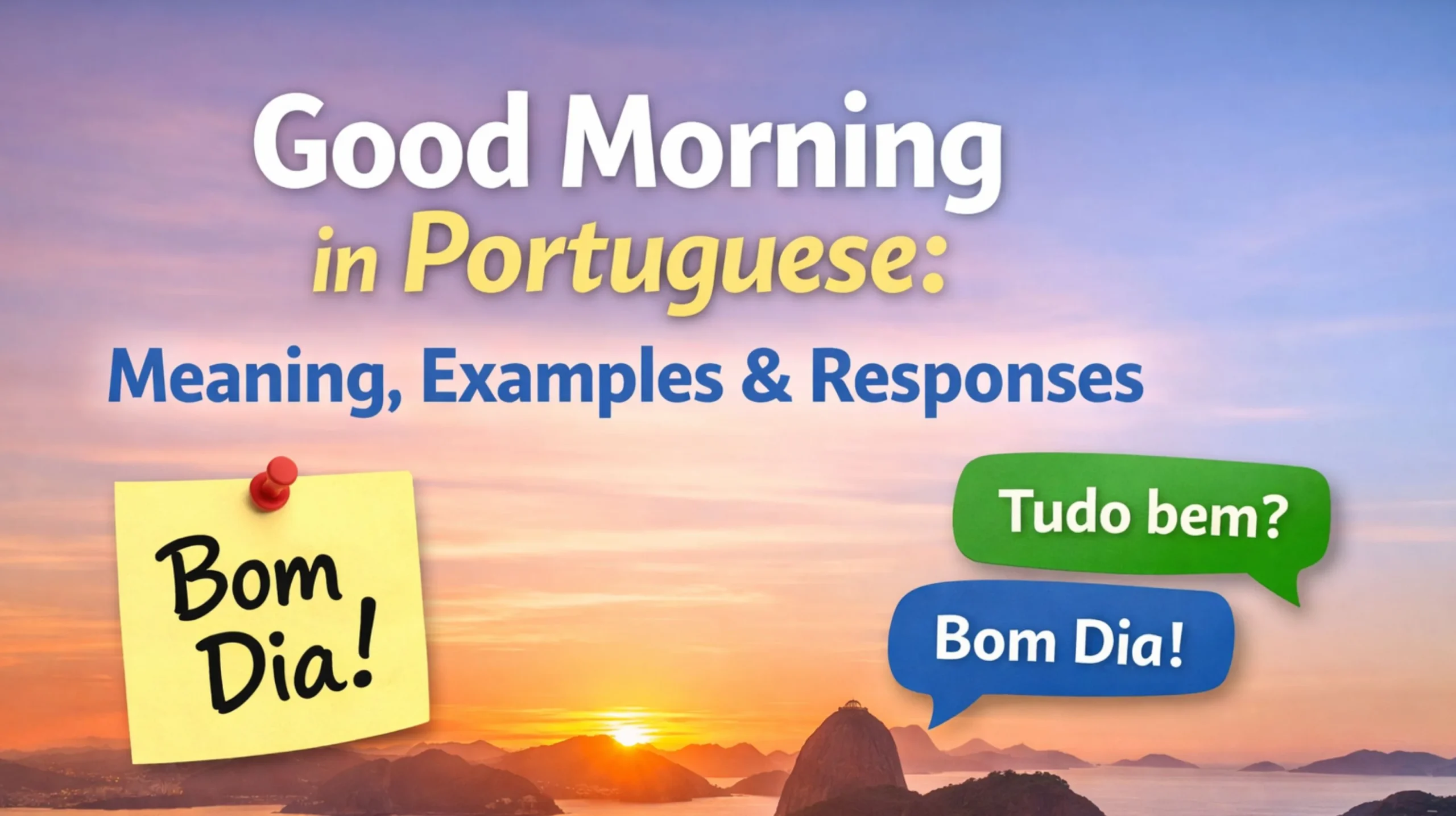 Good Morning in Portuguese: Meaning, Examples & Responses